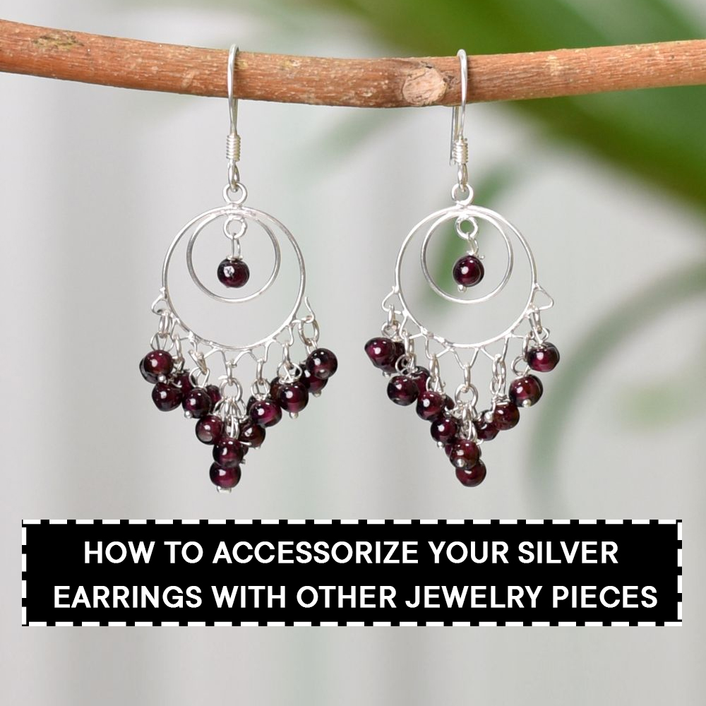 How to Accessorize Your Silver Earrings with Other Jewelry Pieces